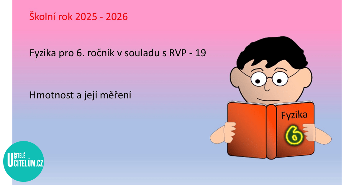 Fyzika pro 6. ročník v souladu s RVP - 19 - Fyzika | UčiteléUčitelům.cz
